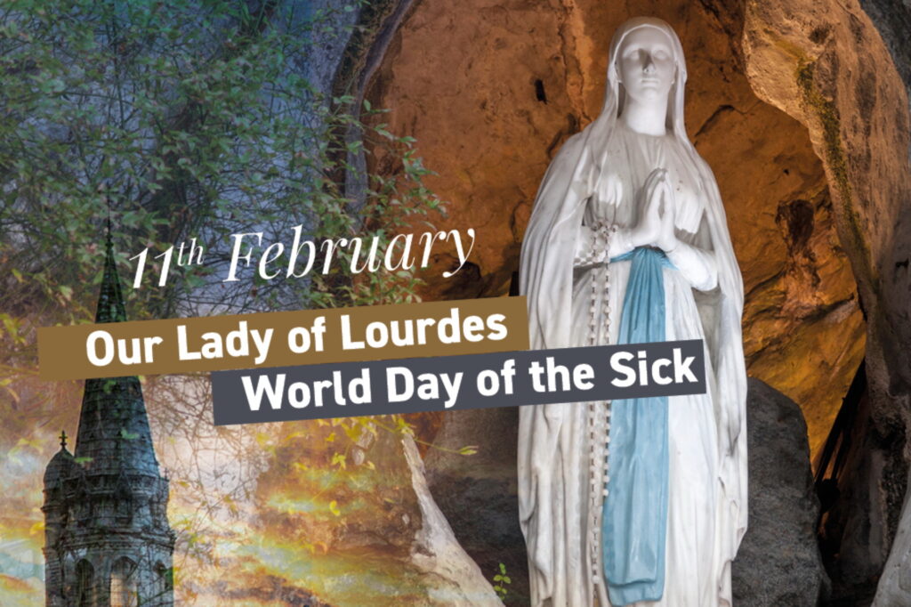 11th February: Our Lady of Lourdes and World Day of the Sick ...